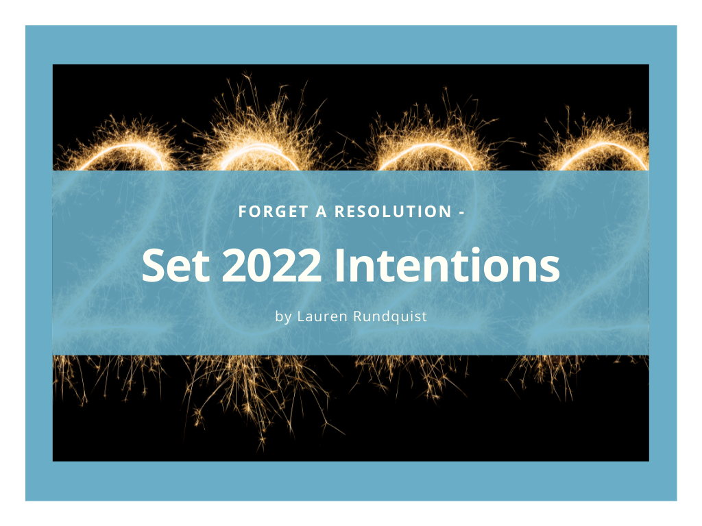 Set Intentions - Not Resolutions for 2022! | Online Health Coaching – Vidal Coaching