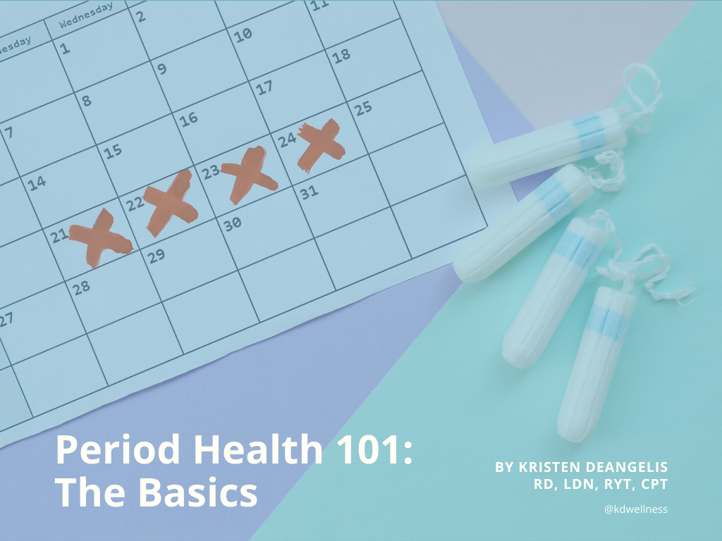 Period Health 101: The Basics | Health & Wellness for Women of Any Age ...